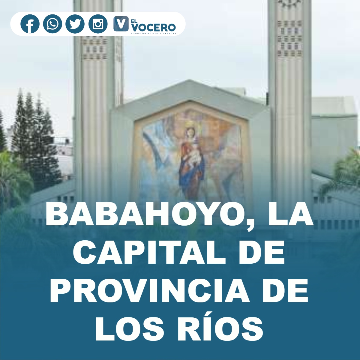 BABAHOYO, LA CAPITAL DE PROVINCIA DE LOS RÍOS – El Vocero